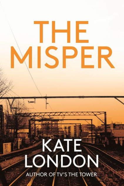 The Misper by Kate London, Hardcover | Barnes & Noble®