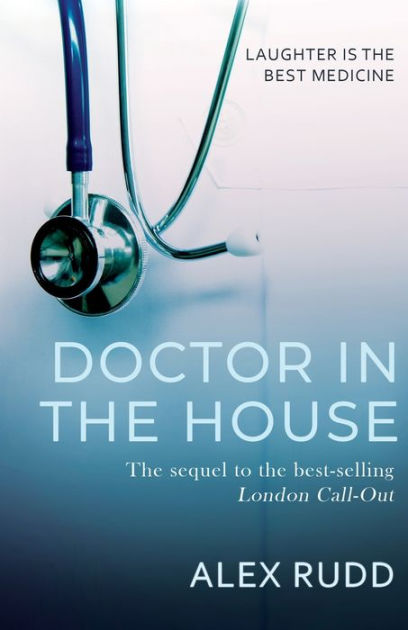 Doctor in the House by Alex Rudd, Paperback | Barnes & Noble®
