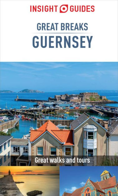 Insight Guides Great Breaks Guernsey (Travel Guide eBook) by Insight ...