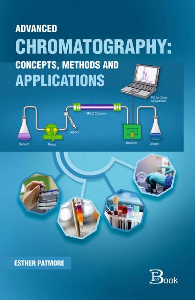 Advanced Chromatography: Concepts, Methods and Applications by Esther ...