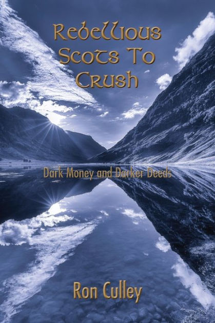 Rebellious Scots to Crush by Ron Culley, Paperback | Barnes & Noble®