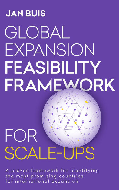 Global Expansion Feasibility Framework for Scale-Ups: A proven ...