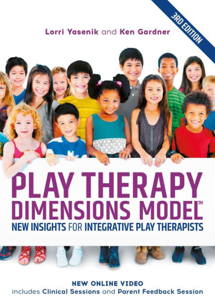 Play Therapy Dimensions Model: New Insights for Integrative Play ...