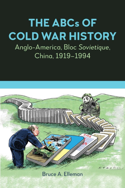 The ABCs of Cold War History: Anglo-America, Bloc Sovietique, China ...
