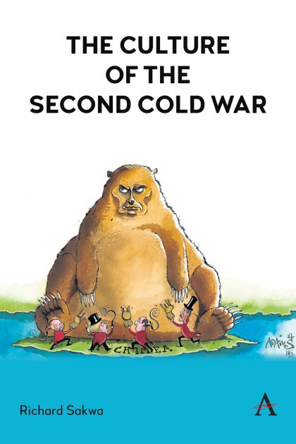 The Culture of the Second Cold War by Richard Sakwa, Paperback | Barnes ...