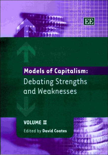 Models of Capitalism: Debating Strengths and Weaknesses by David Coates ...
