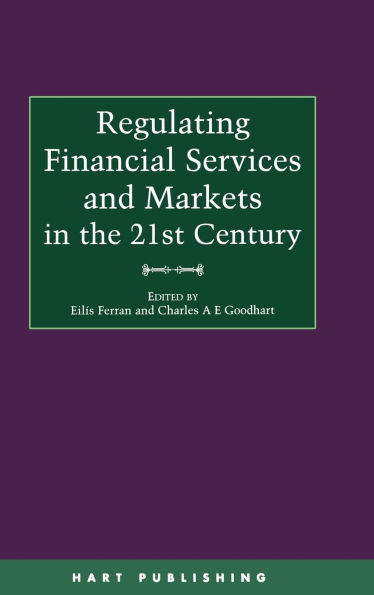 Regulating Financial Services and Markets in the 21st Century by Eilís ...