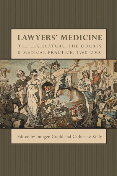 Lawyers' Medicine: The Legislature, the Courts and Medical Practice ...