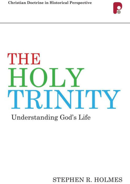 The Holy Trinity: Understanding God's Life: Understanding God's Life by ...