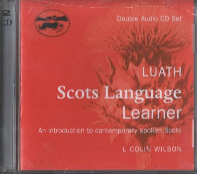 Luath Scots Language Learner: An Introduction to Contemporary Spoken ...