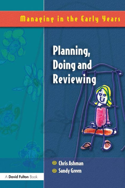 Planning, Doing and Reviewing by Chris Ashman, Sandy Green, Paperback ...