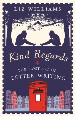 Kind Regards: The Lost Art of Letter Writing by Liz Williams | NOOK ...