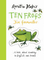 Quentin Blakes Ten Frogs: A Book About Counting in English and French ...