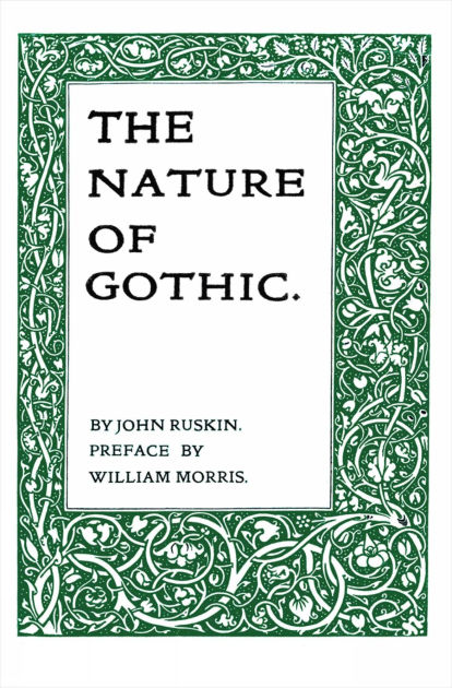 The Nature of Gothic by John Ruskin, Paperback | Barnes & Noble®