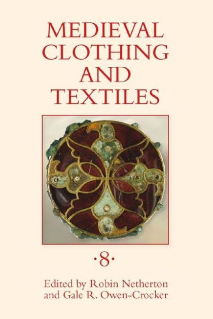 Medieval Clothing and Textiles 8 by Robin Netherton, Hardcover | Barnes ...