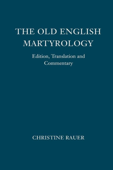 The Old English Martyrology : Edition, Translation and Commentary by ...