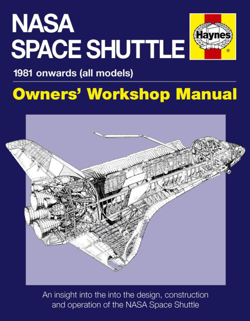 NASA Space Shuttle Manual: An Insight into the Design, Construction and ...