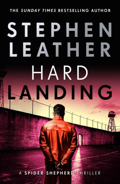 Hard Landing (Dan 'Spider' Shepherd Series #1) by Stephen Leather ...