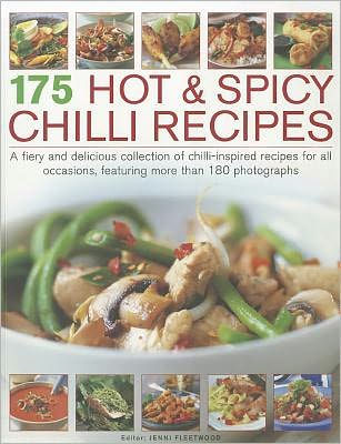 175 Hot & Spicy Chilli Recipes: A fiery and delicious collection of ...