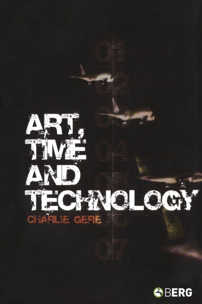 Art, Time and Technology by Charlie Gere, Paperback | Barnes & Noble®