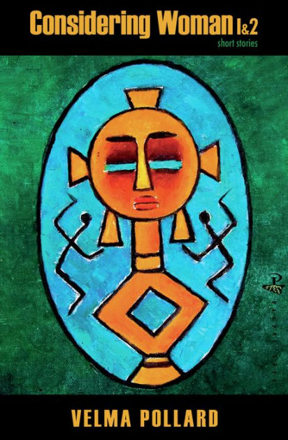 Considering Woman 1 & 2: Short Stories by Velma Pollard, Paperback ...