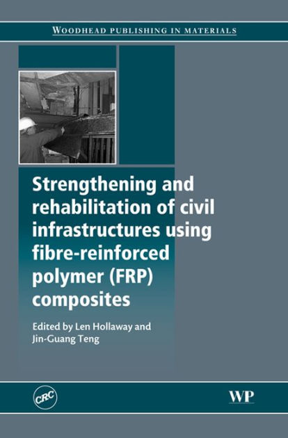 Strengthening and Rehabilitation of Civil Infrastructures Using Fibre ...