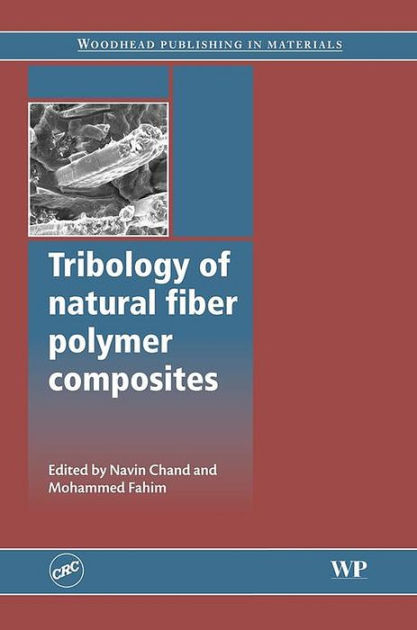 Tribology of Natural Fiber Polymer Composites by Elsevier Science ...