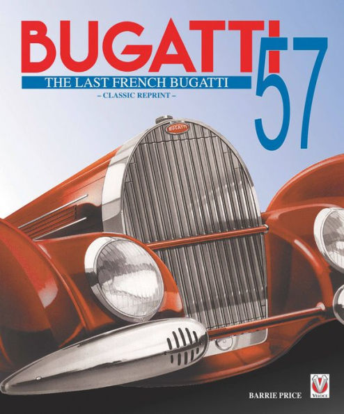Bugatti 57 - The Last French Bugatti by Barrie Price, Hardcover ...