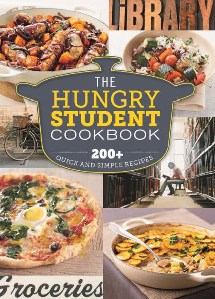 The Hungry Student Cookbook: 200+ Quick and Simple Recipes by Spruce ...