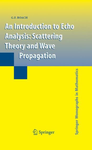 An Introduction to Echo Analysis: Scattering Theory and Wave ...