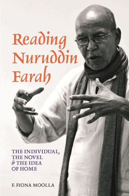 Reading Nuruddin Farah: The individual, the novel & the idea of home by ...