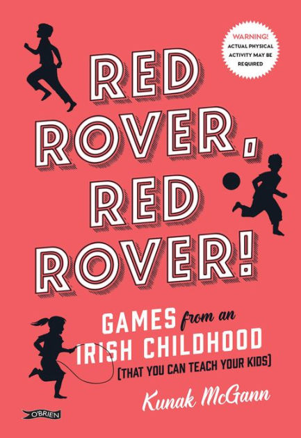 Red Rover, Red Rover!: Games from an Irish Childhood (That You Can ...