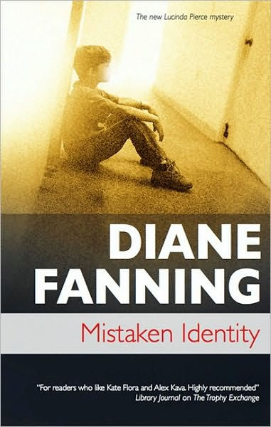 Mistaken Identity (Lucinda Pierce Series #3) by Diane Fanning ...