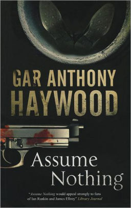 Assume Nothing by Gar Anthony Haywood, Paperback | Barnes & Noble®
