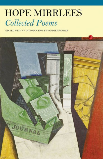 Hope Mirrlees: Collected Poems by Hope Mirrlees, Paperback | Barnes ...