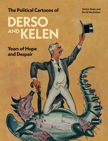 The Political Cartoons of Derso and Kelen: Years of Hope and Despair by ...