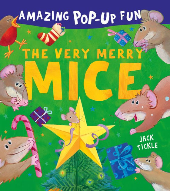 The Very Merry Mice (Pop-Up) by Jack Tickle, Hardcover | Barnes & Noble®