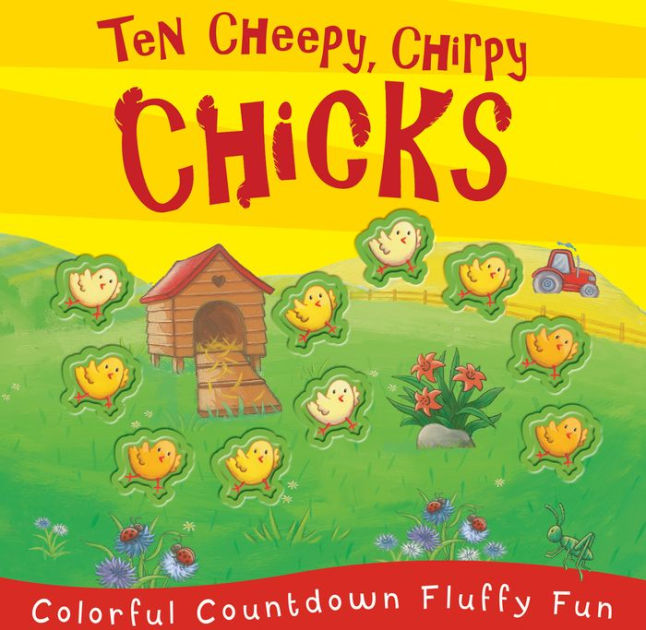 Ten Cheepy, Chirpy Chicks by Little Tiger Press, Board Book | Barnes ...