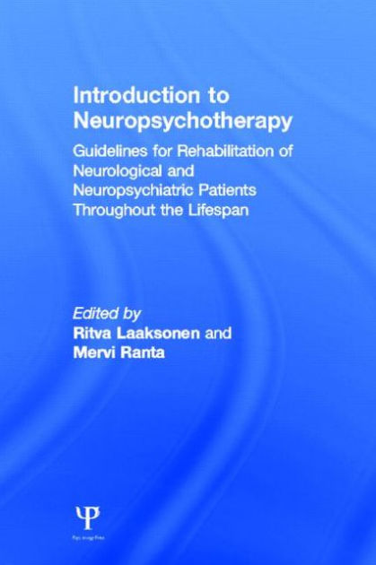 Introduction to Neuropsychotherapy: Guidelines for Rehabilitation of ...
