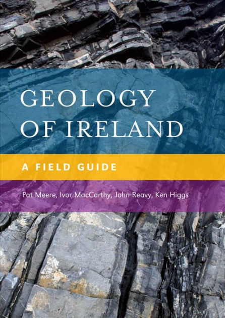 Geology of Ireland: A Field Guide by Pat Meere, Paperback | Barnes & Noble®