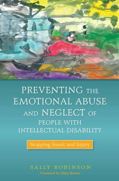 Preventing the Emotional Abuse and Neglect of People with Intellectual ...