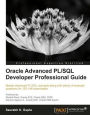 Oracle Advanced PL/SQL Developer Professional Guide by Saurabh Gupta | eBook | Barnes & Noble®