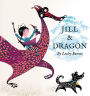 Jill & Dragon by Lesley Barnes, Hardcover | Barnes & Noble®