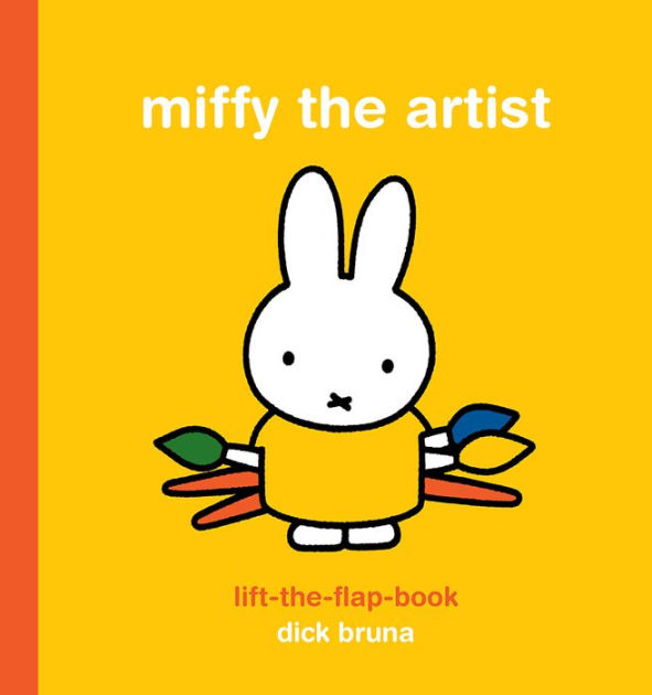 Miffy the Artist Lift-the-Flap Book by Dick Bruna, Board Book | Barnes ...