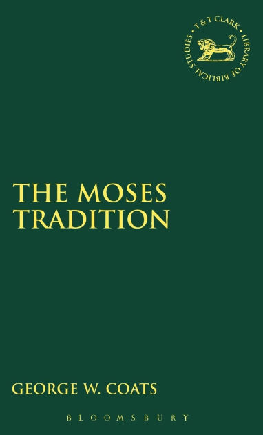 The Moses Tradition by George W. Coats, Hardcover | Barnes & Noble®