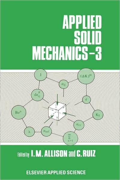Applied Solid Mechanics: 3rd Conference / Edition 1 by I.M. Allison ...