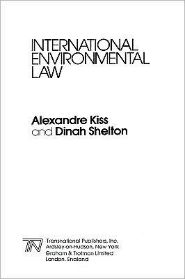 International Environmental Law by Alexandre Kiss, Hardcover | Barnes ...