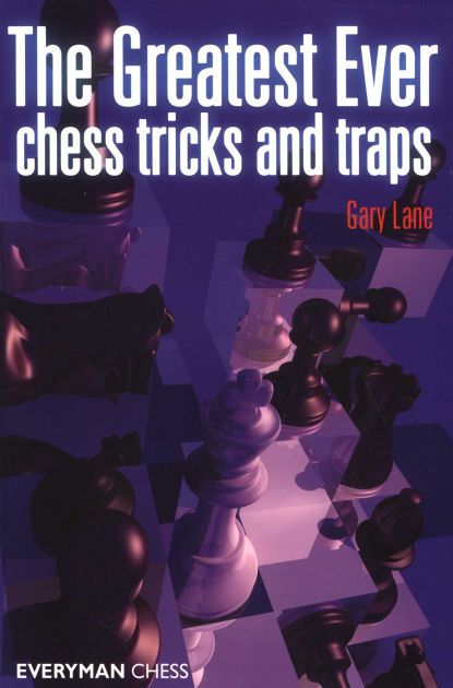 Greatest Ever Chess Tricks and Traps by Gary Lane, Paperback | Barnes ...
