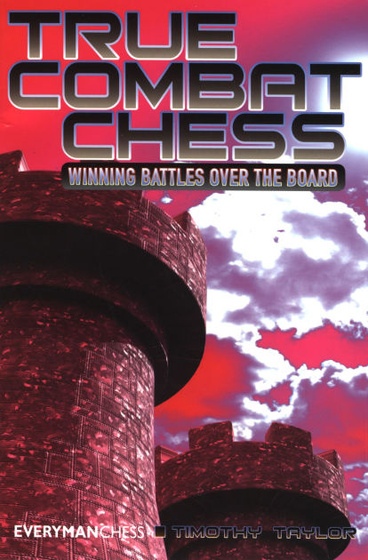 True Combat Chess by Timothy Taylor, Paperback | Barnes & Noble®