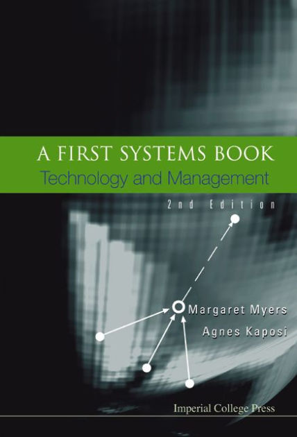 First Systems Book, A: Technology And Management (2nd Edition ...
